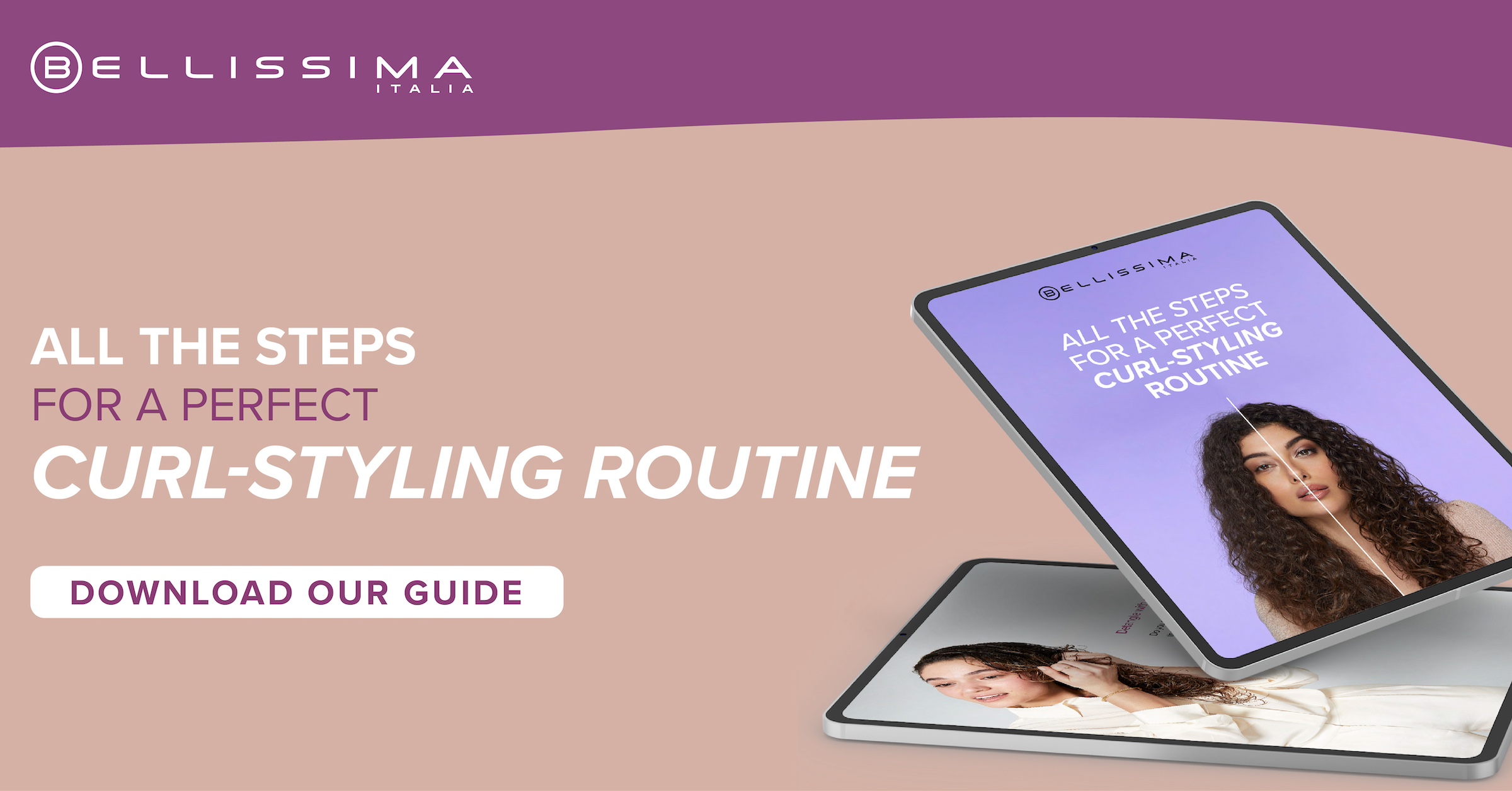 All the steps for a perfect curl-styling routine | Bellissima Italia